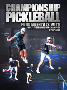 Championship Pickleball by Kyle Yates | Coach Spot